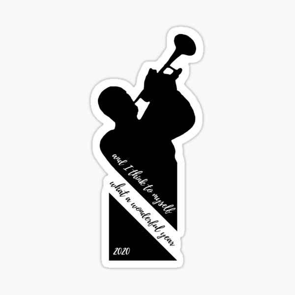 "Louis Armstrong, what a wonderful year" Sticker for Sale by Cprhead ...