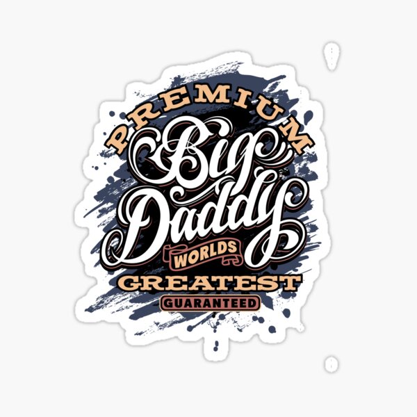 "Big Daddy" Sticker for Sale by LuMiJaCommerce | Redbubble