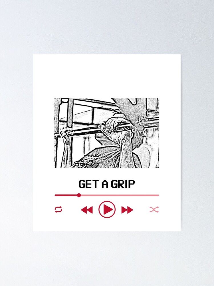 "Get a Grip" Poster for Sale by TobiasOttinger | Redbubble