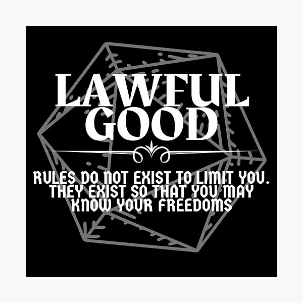 ""Lawful Good - Rule Do Not Exist To Limit You " DnD Character ...