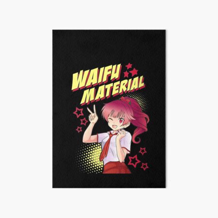 "Womens Cute Waifu Material Adorable Anime Girl Manga Kawaii" Art Board ...