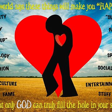 "Only God Can Fill the Hole in Your Soul - 1" Poster for Sale by The ...