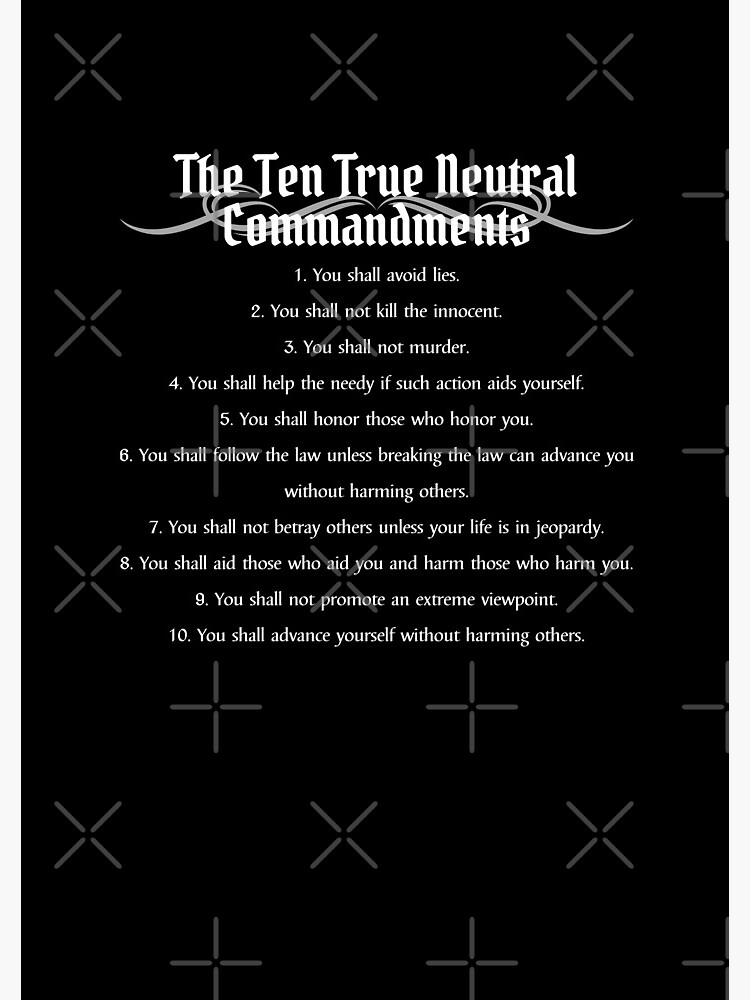 ""The Ten True Neutral Commandments" DnD Alignment Chart" Spiral ...