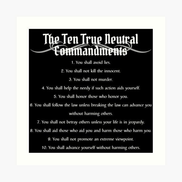 ""The Ten True Neutral Commandments" DnD Alignment Chart" Art Print for ...