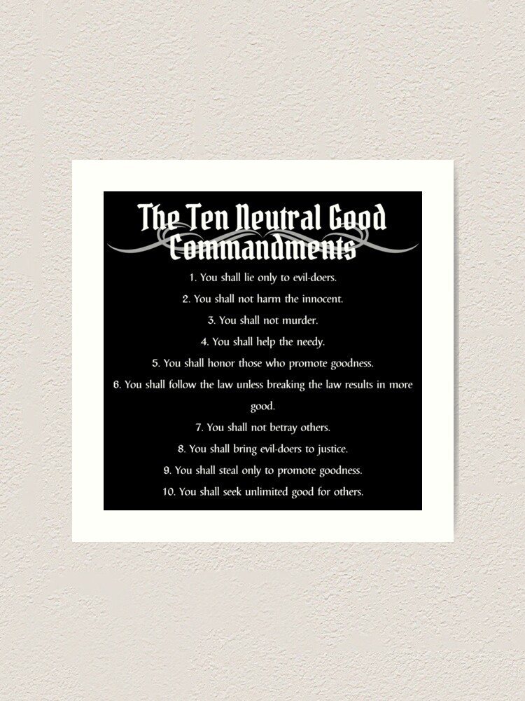 ""The Ten Neutral Good Commandments" DnD Alignment Chart" Art Print by ...