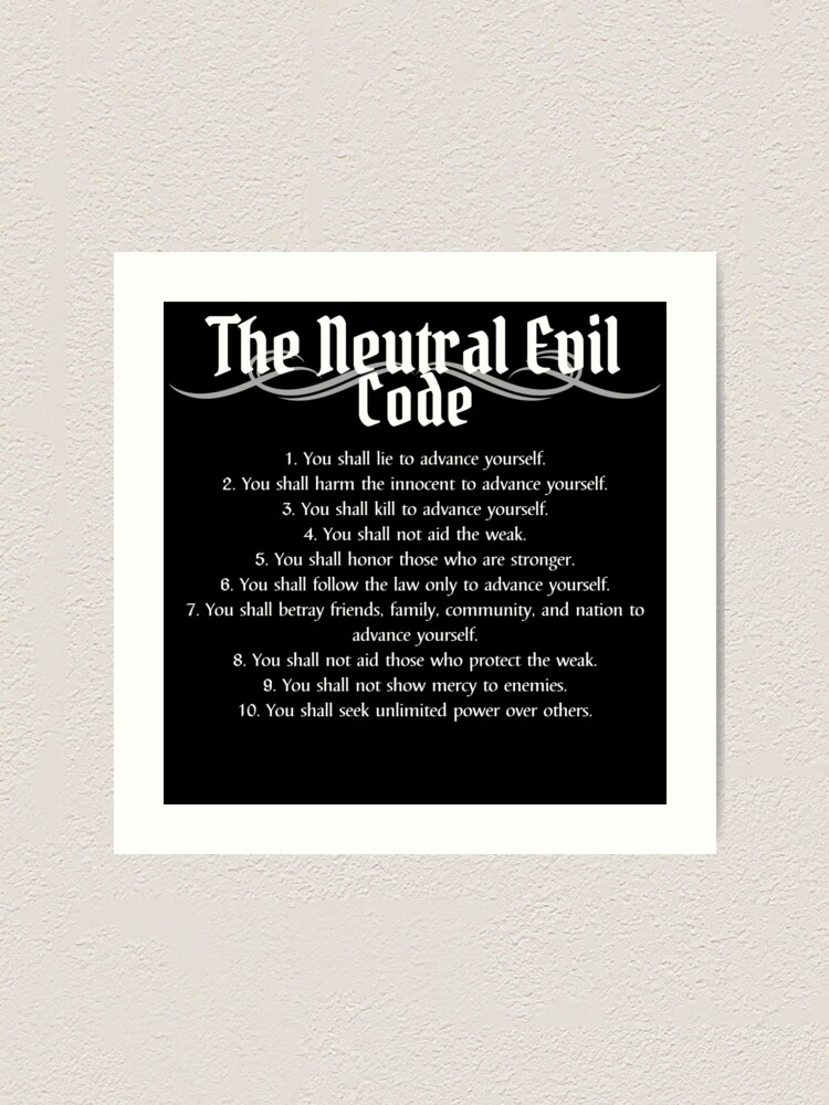 ""The Neutral Evil Code" DnD Alignment Chart" Art Print by ...