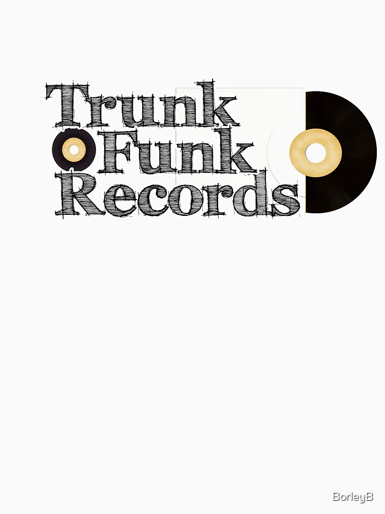 "Trunk'O'Funk Records" T-shirt for Sale by BorleyB | Redbubble | retro ...