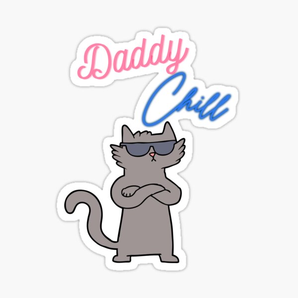"Daddy Chill" Sticker for Sale by zoro123l | Redbubble