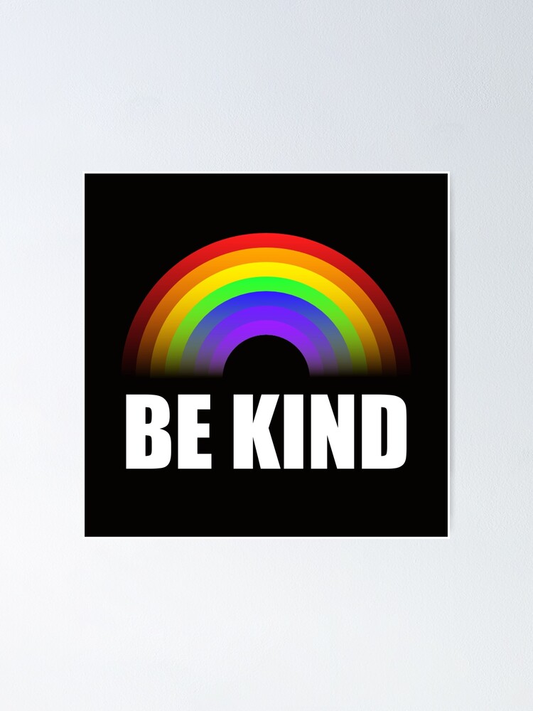 "Be Kind Rainbow" Poster by TheBestStore | Redbubble