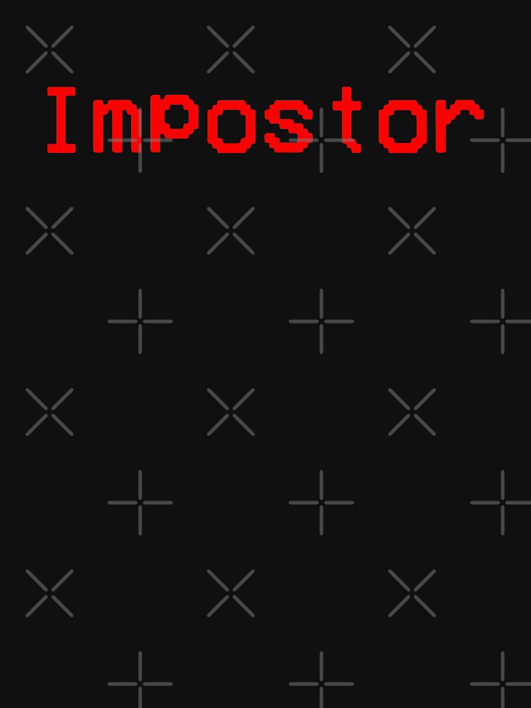 "Among Us Impostor Text" T-shirt for Sale by arnecke | Redbubble ...