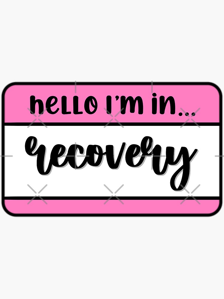 "Hello I am in recovery " Sticker for Sale by brynn412 | Redbubble