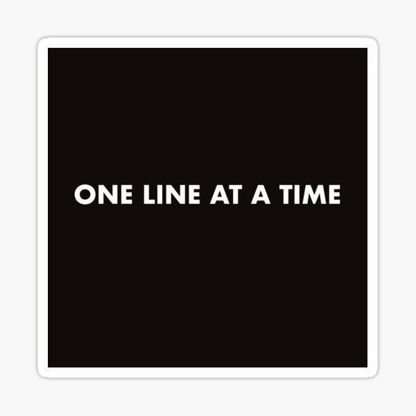 One Line At A Time II Sticker For Sale By AnanasHananas Redbubble one-line-at-a-time-ii-sticker-for-sale-by-ananashananas-redbubble