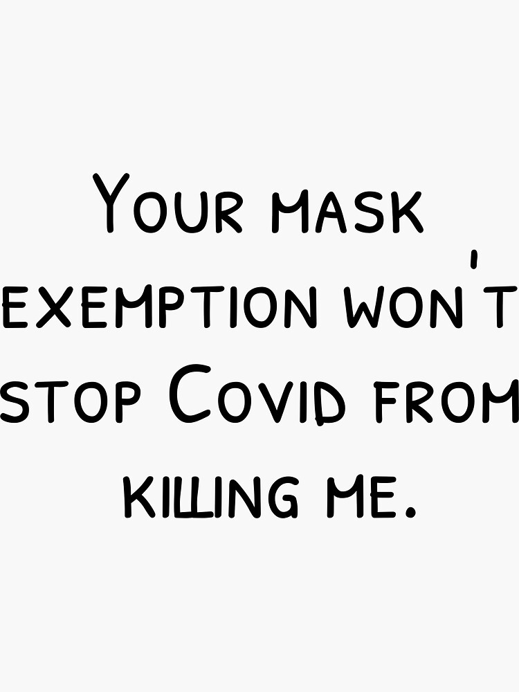 "Mask Exemption Awareness Message" Sticker for Sale by ThroughTheFog ...