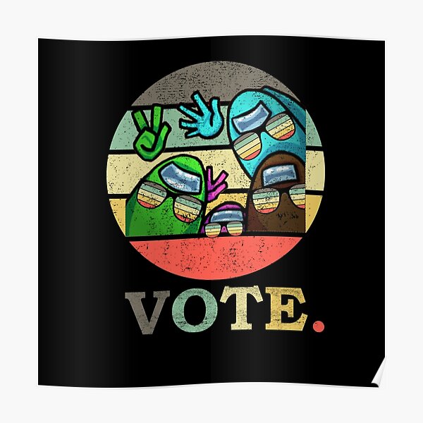 Vote Among Us Posters | Redbubble