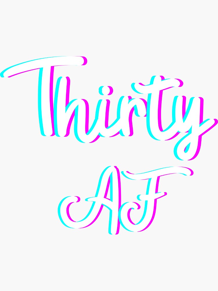 "Thirty AF" Sticker for Sale by hectorgool | Redbubble