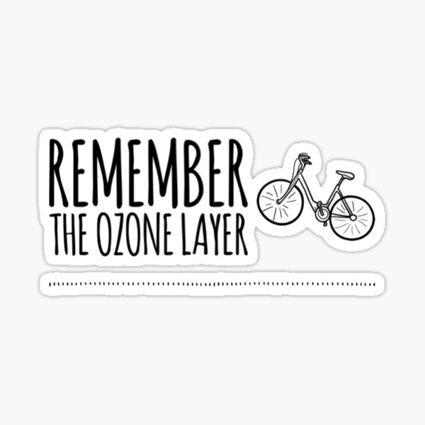 "Remember The Ozone Layer" Sticker for Sale by LiveAndGlow | Redbubble