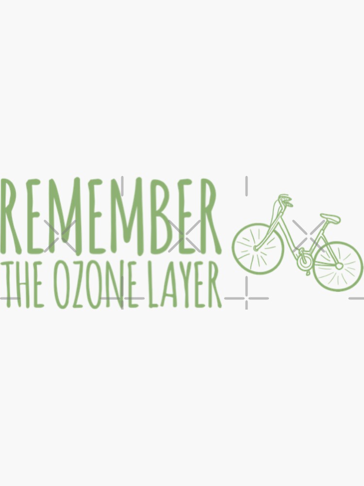 "Remember The Ozone Layer" Sticker for Sale by LiveAndGlow | Redbubble