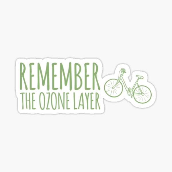"Remember The Ozone Layer" Sticker for Sale by LiveAndGlow | Redbubble