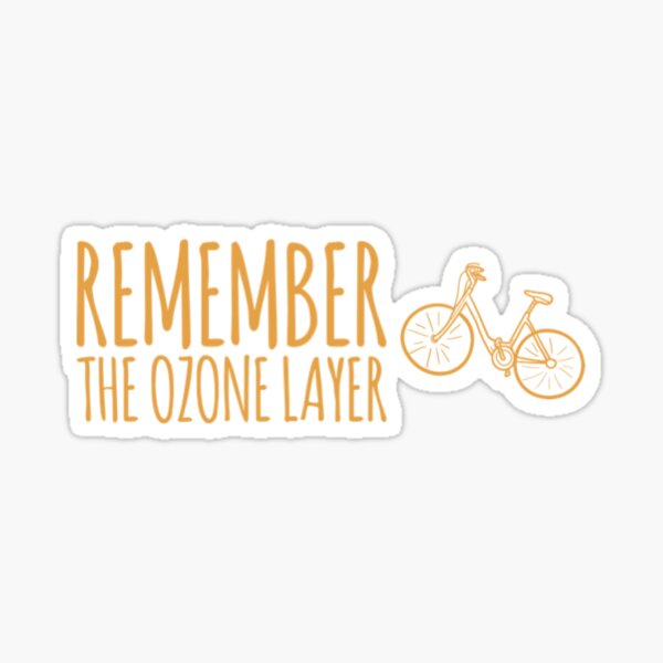 "Remember The Ozone Layer" Sticker for Sale by LiveAndGlow | Redbubble