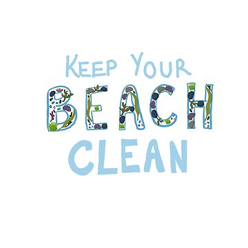 "Keep Your Beach Clean" Sticker for Sale by Squiddllr | Redbubble