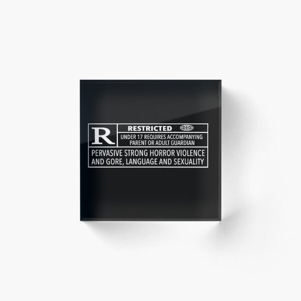 "Restricted Rated Movie Under 17" Acrylic Block for Sale by ...
