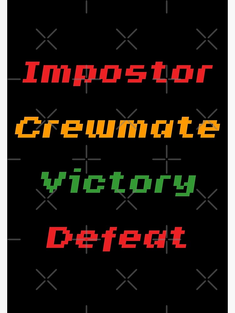 "Impostor Crewmate Victory Defeat - Among us Quote" Canvas Print by ...