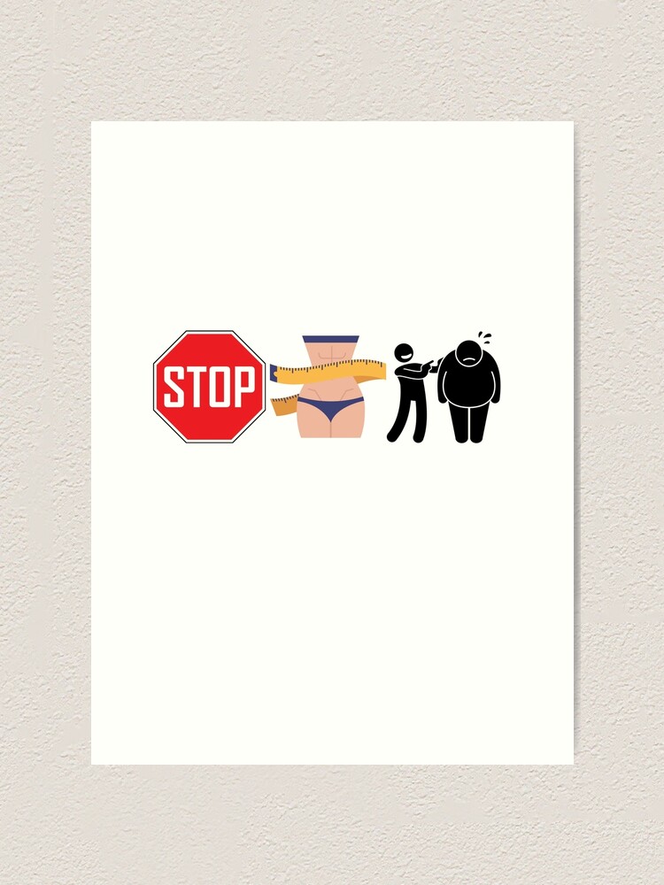 "STOP BODY SHAMING" Art Print by ETERAGRAM | Redbubble