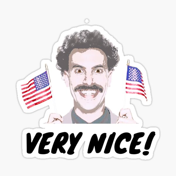 "Borat - Very Nice!" Sticker for Sale by sherwinc | Redbubble