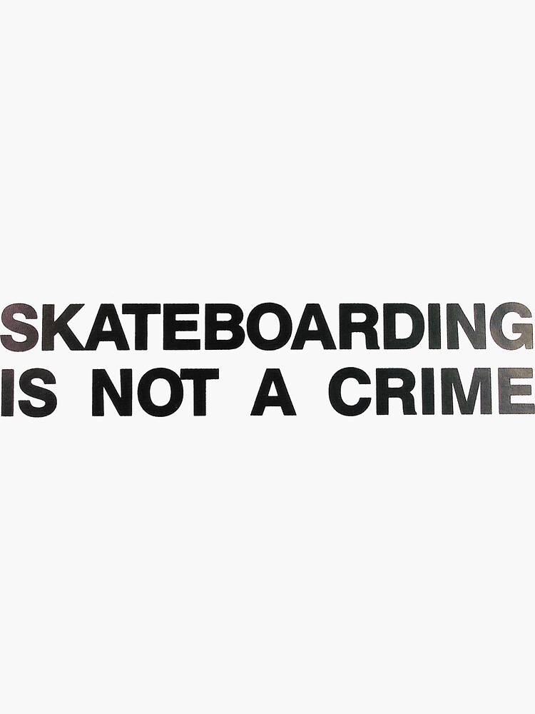 "Skateboarding is not a crime, t shirt design " Sticker for Sale by ...