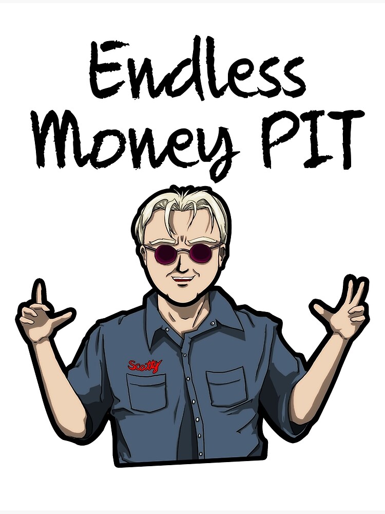 "Endless Money Pit, Scotty Kilmer Classic" Poster by Mastersheets ...