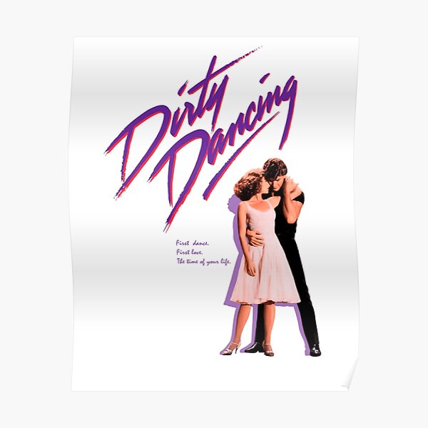 Dirty Dancing Posters | Redbubble