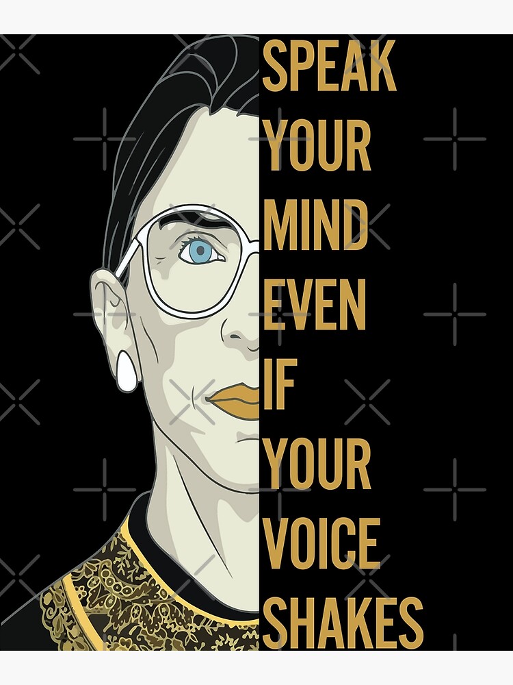 "Ruth Bader Speak Your Mind Even If Your Voice Shakes notorious rbg ...
