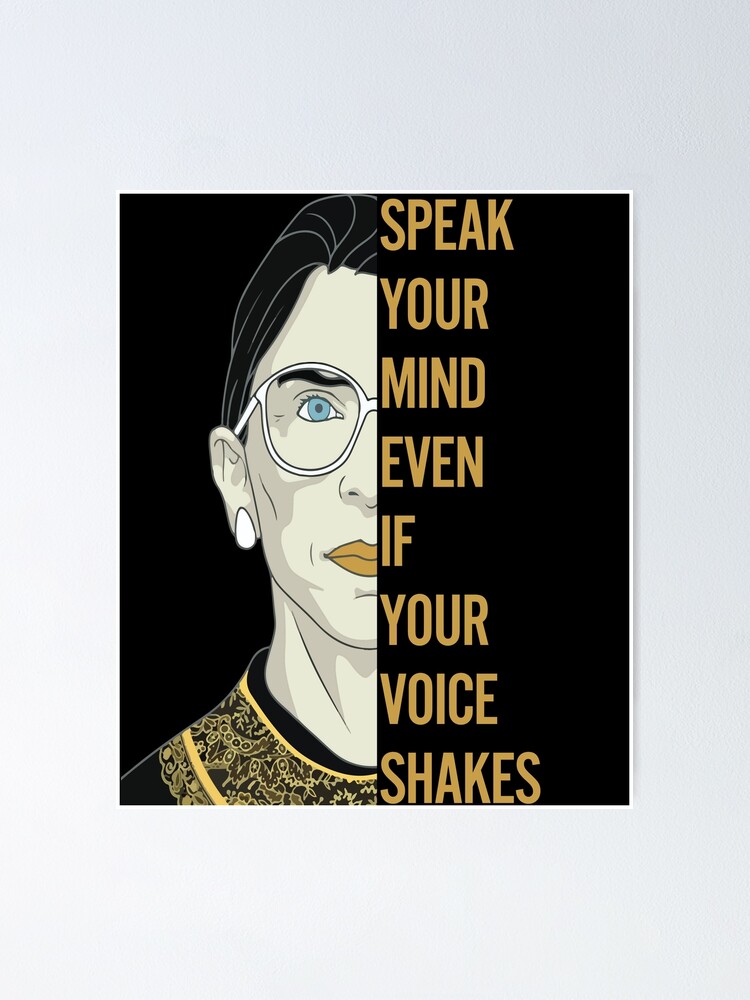 "Ruth Bader Speak Your Mind Even If Your Voice Shakes notorious rbg ...