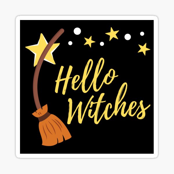 "Hello Witches Halloween (Broom)" Sticker for Sale by AmaTierra | Redbubble