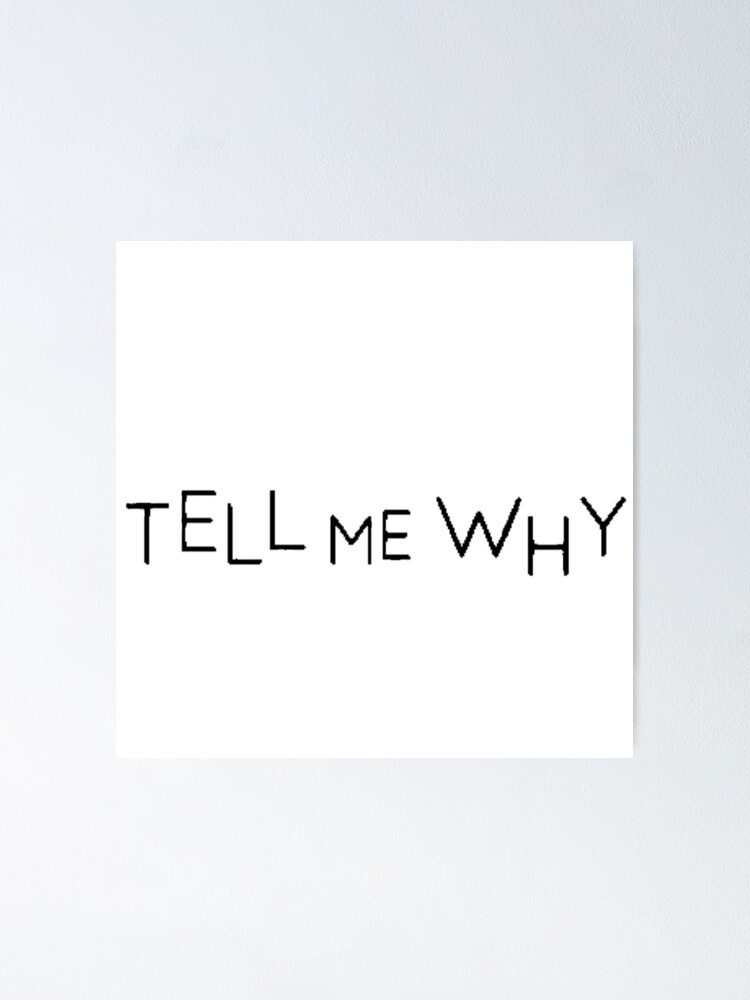 "Tell Me Why Logo" Poster by senaeksi | Redbubble