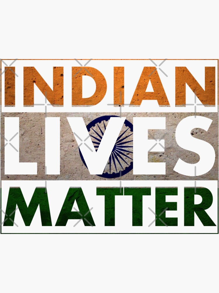 "Indian Lives Matter" Sticker for Sale by DIRTYDUNNZ | Redbubble