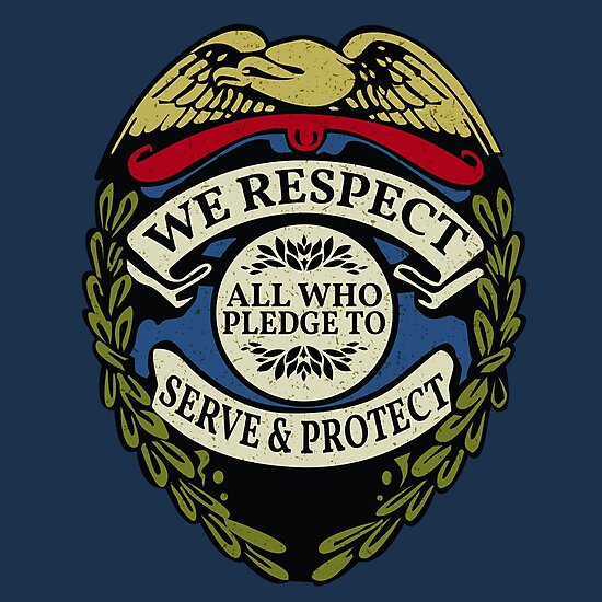 "Respect to Those Who Serve & Protect - Law Enforcement Lives Matter ...