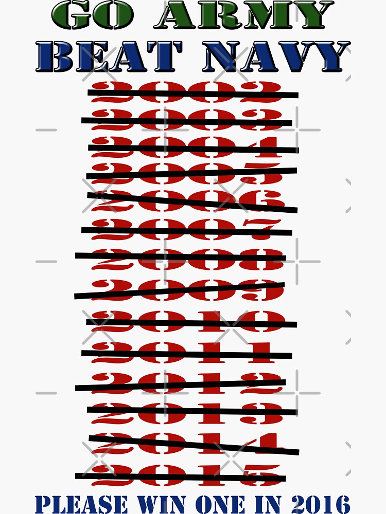 "Go Army - Beat Navy - Please win one in 2016 -Since this T-shirt was ...