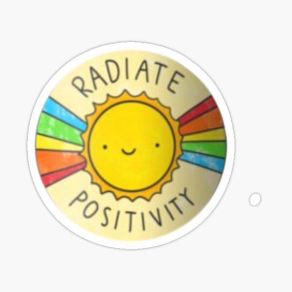 "Radiate positivity sticker" Sticker by Stickersbymia08 | Redbubble