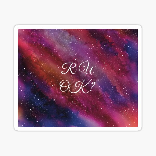 "R U OK ?" Sticker for Sale by sisalchemy | Redbubble