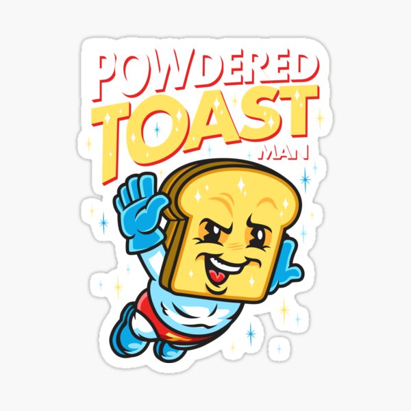 Powdered Toast Gifts & Merchandise | Redbubble