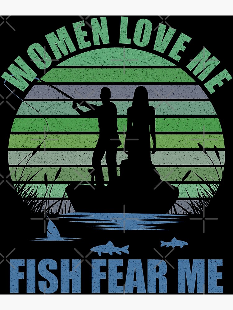 "Women Love Me, Fish Fear Me Retro Sunset" Poster by RandomStuffShop ...