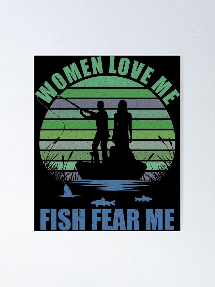 "Women Love Me, Fish Fear Me Retro Sunset" Poster by RandomStuffShop ...