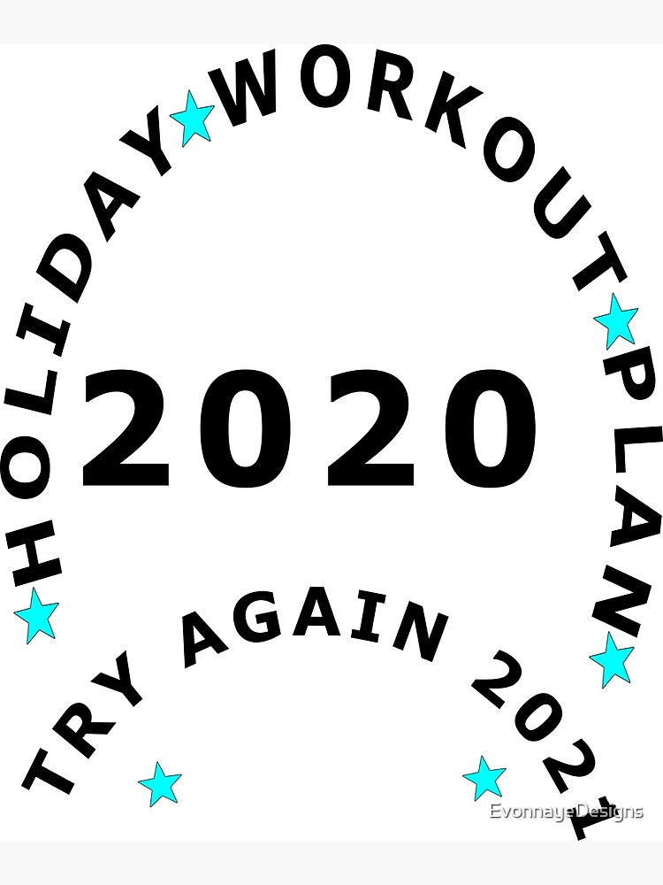 "Holiday Workout Plan 2020" Poster for Sale by EvonnayeDesigns | Redbubble