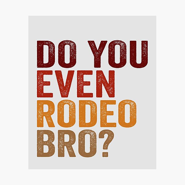 Rodeo Photographic Prints | Redbubble
