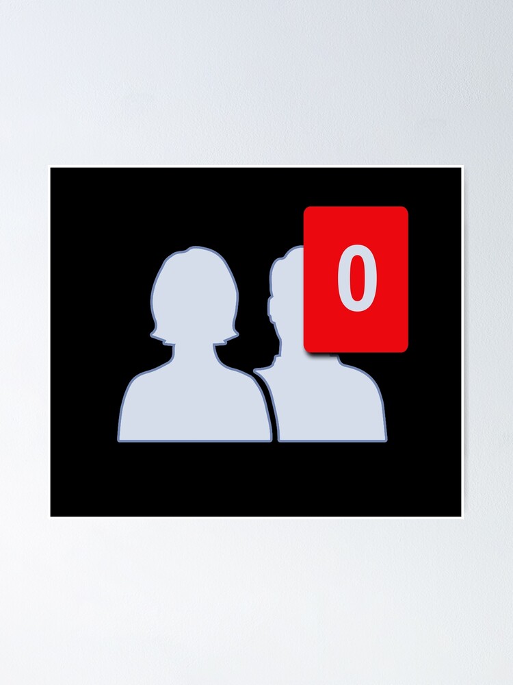 "Facebook Friends - Zero Friend" Poster for Sale by SKpixel | Redbubble