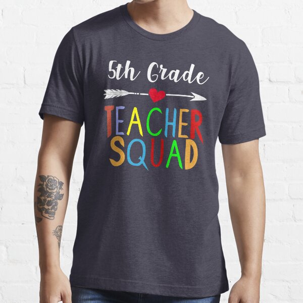 "5th Grade Teacher Squad , fifth Grade Teacher Gift" T-shirt for Sale ...