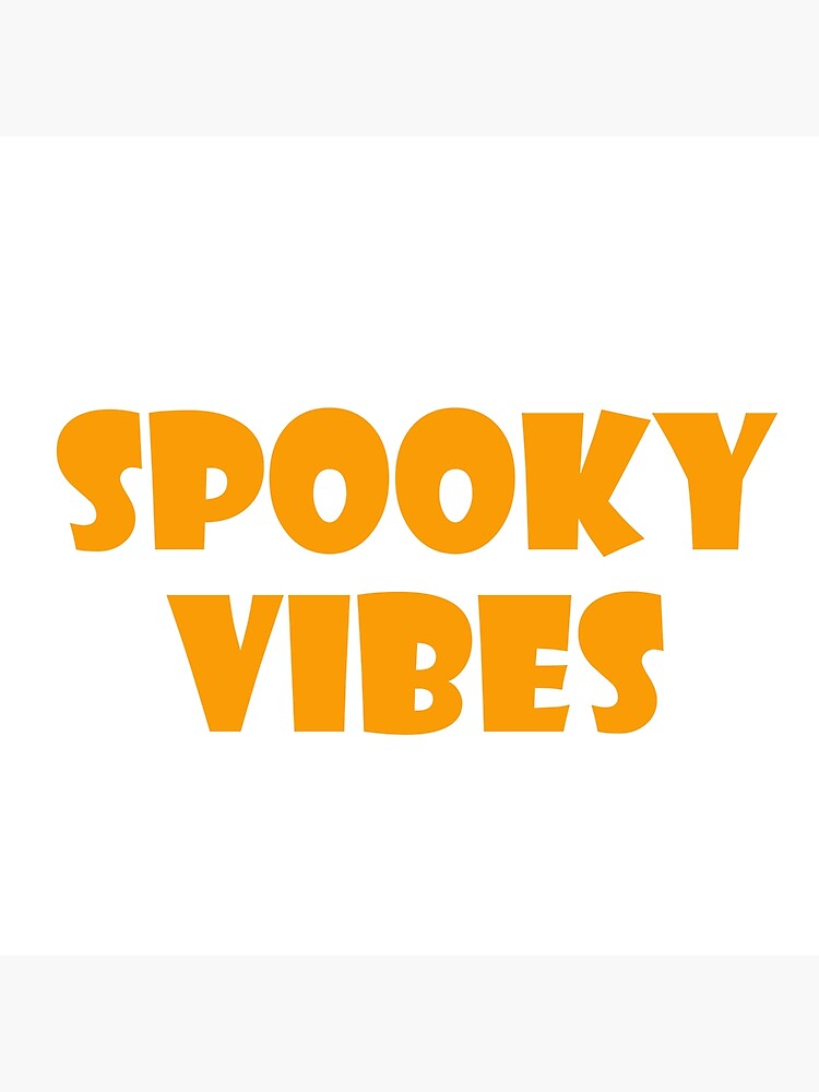 Spooky Vibes Only Premium Matte Vertical Poster sold by Brian Mahoney ...