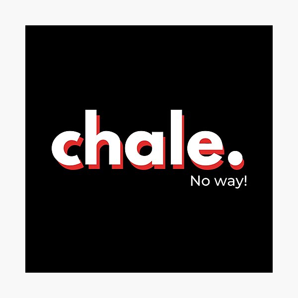 Lámina fotográfica «Chale, expresión popular mexicana, para gente ...