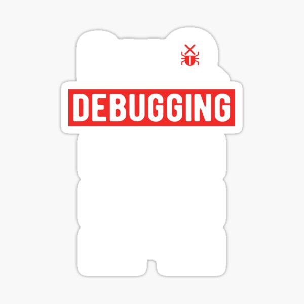 "6 Stages of Debugging funny Programming" Sticker for Sale by ...